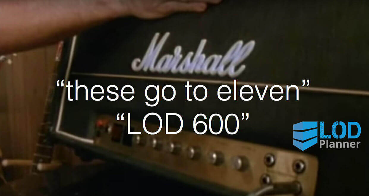 LOD 600 BIM by Spinal Tap - LOD Planner